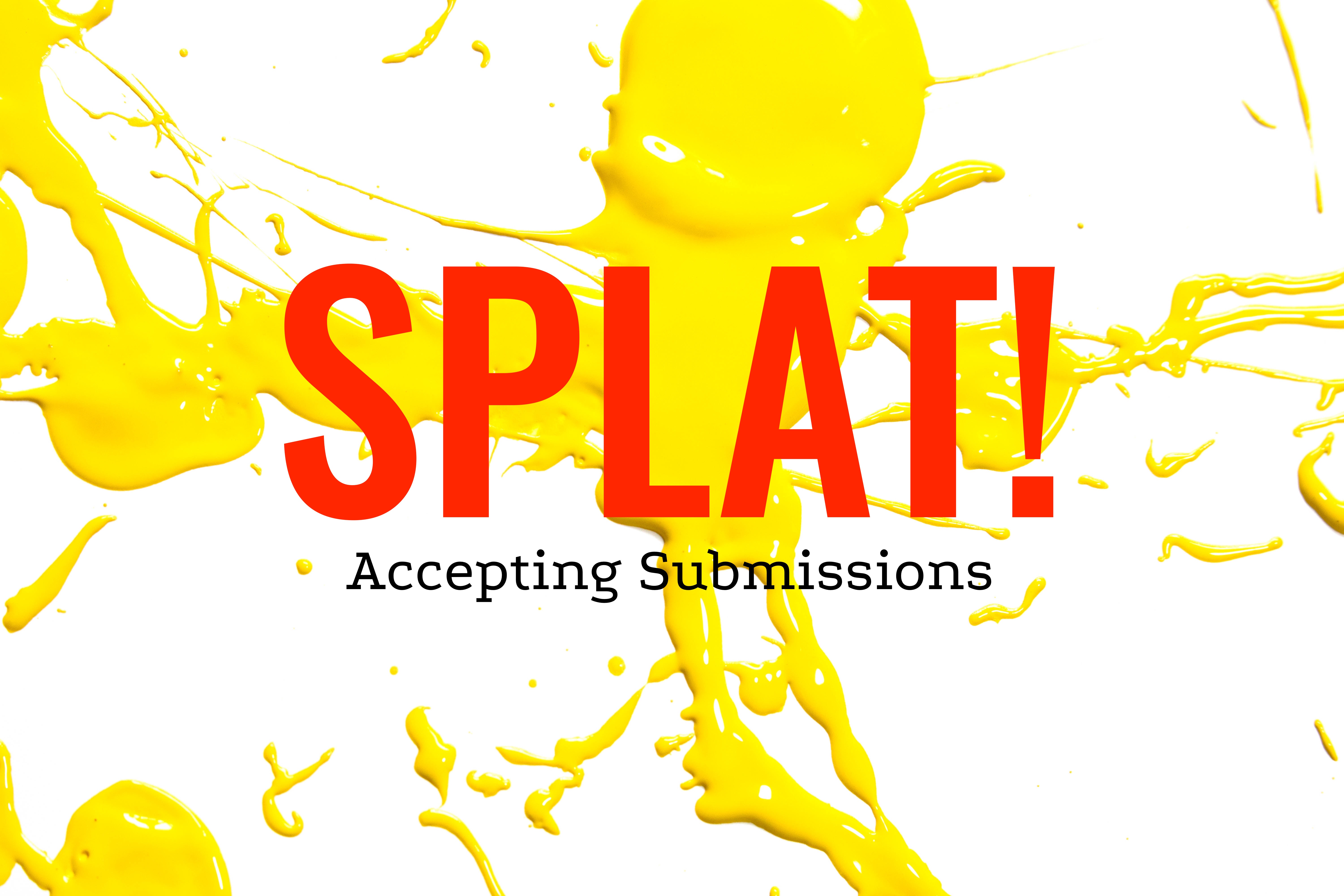 Accepting Submissions SPLAT Writing Prompt The Prompt Magazine Accepting Submissions SPLAT Writing Prompt The Prompt Magazine