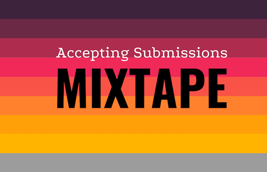 Accepting Submissions: {MIXTAPE} Writing Prompt - The Prompt Magazine