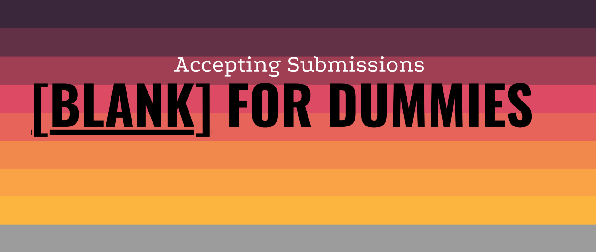 Accepting Submissions: {_____ FOR DUMMIES} Writing Prompt - The Prompt ...