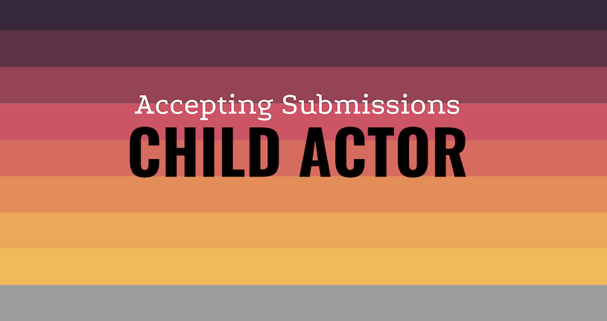 Accepting Submissions: {CHILD ACTOR} Writing Prompt - The Prompt Magazine